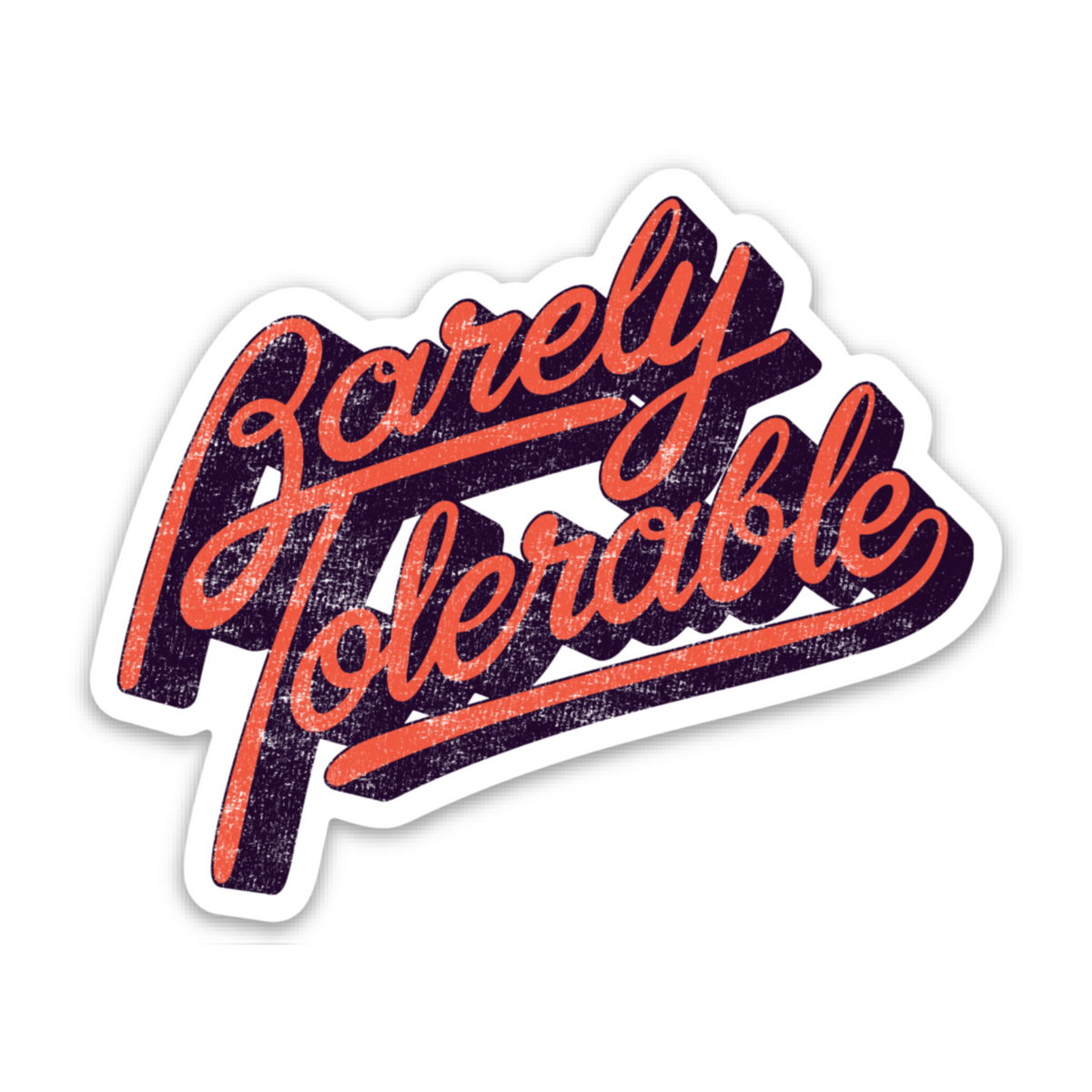 Barely Tolerable Sticker | Inkwell Threads